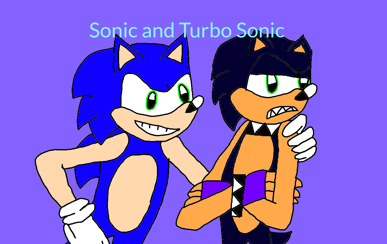 Sonic and Turbo Sonic by SonicTheCoolHog123 on DeviantArt