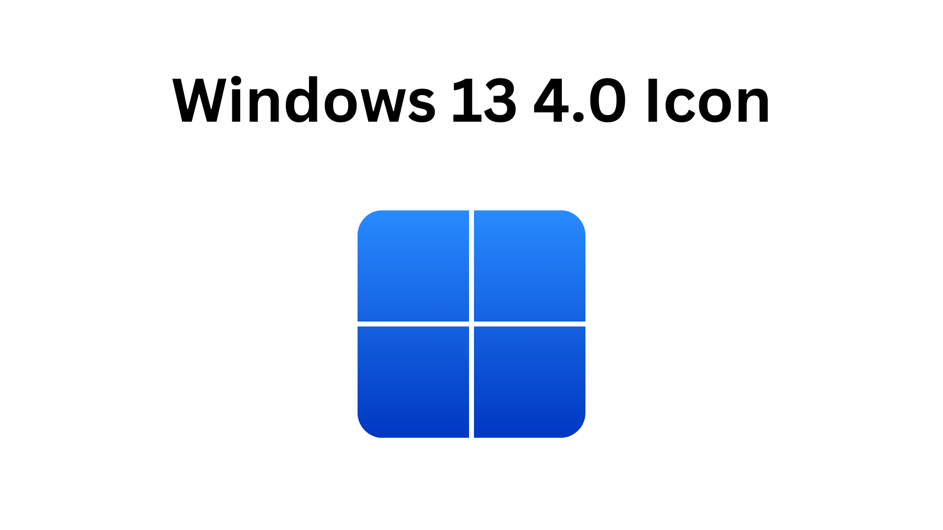 Windows 13 4.0 Icon by Belu-King on DeviantArt