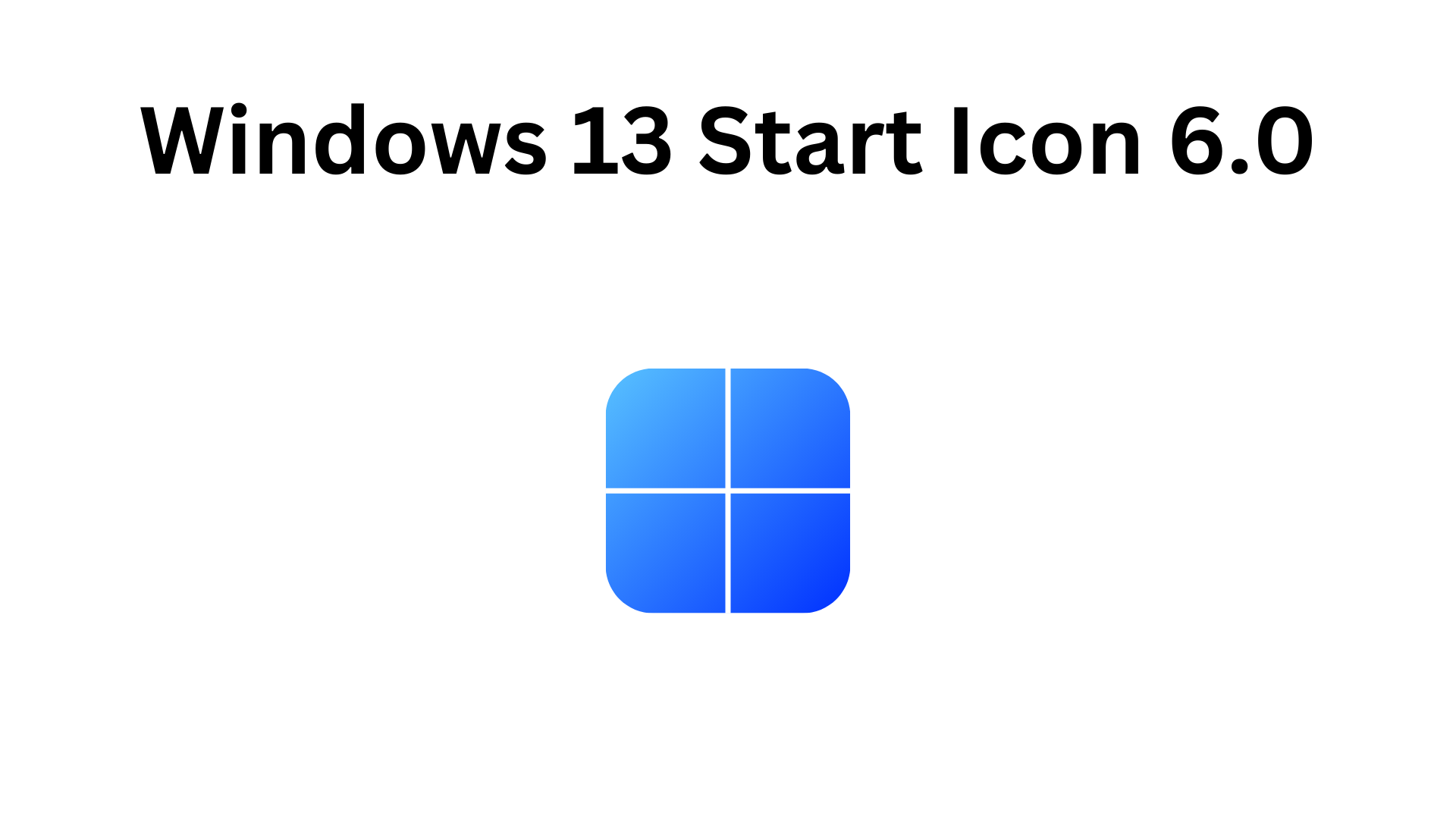 Windows 13 Start Icon 6.0 by Belu-King on DeviantArt