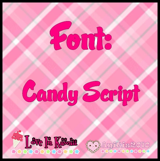 Font: Candy Script by ANITIS2010 on DeviantArt