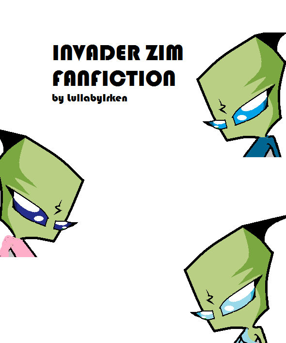 Invader Zim Fanfiction - Chapter 1-Part 1 by LullabyIrken on DeviantArt