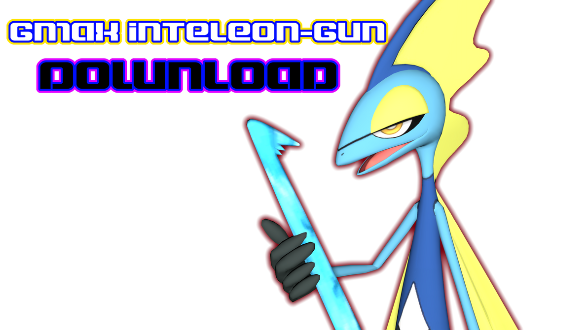 Gmax-Inteleon WaterGun Download by NeonBlastoise on DeviantArt