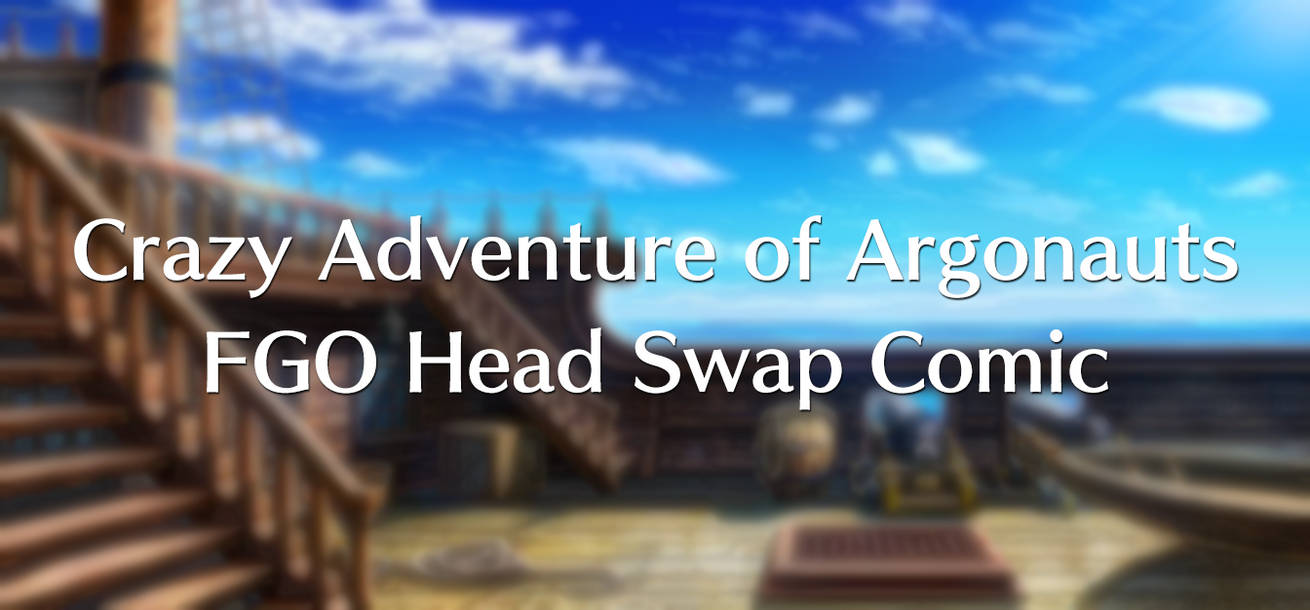 Crazy Adventure of Agonauts-Fgo Head Swap Comic by Jefr0711 on DeviantArt