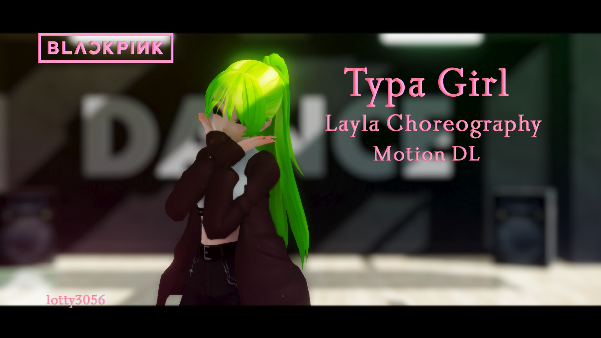 [MMD] Typa Girl-BLACKPINK (Layla Choreo) Motion DL by lotty3056 on ...
