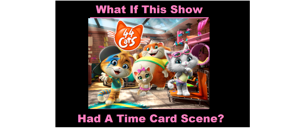 What if 44 cats have a time card scene by Icky113 on DeviantArt
