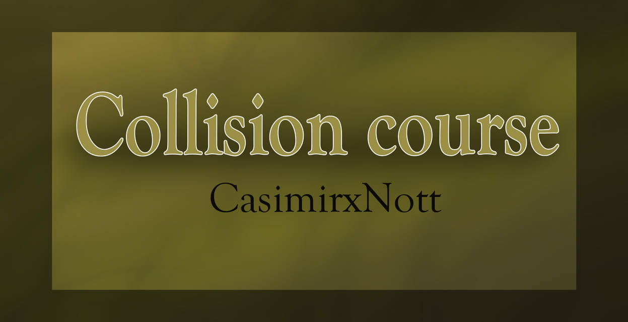[S] Collision Course by Kiwiaka on DeviantArt