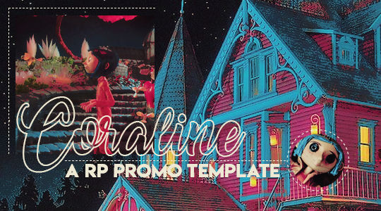 PROMO TEMPLATE 034 :: // CORALINE ! by possiblerps on DeviantArt