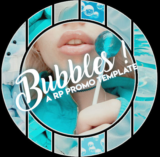 PROMO TEMPLATE 038 :: // BUBBLES ! by possiblerps on DeviantArt
