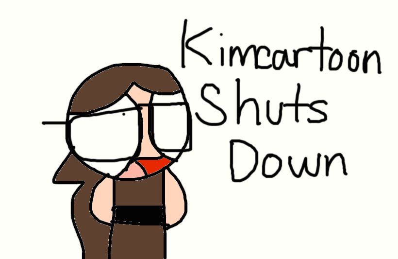 Me Reaction when Kimcartoon Shuts down by Stacey-11 on DeviantArt
