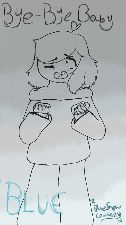 bye bye baby blue by BlueSnowGalaxy on DeviantArt