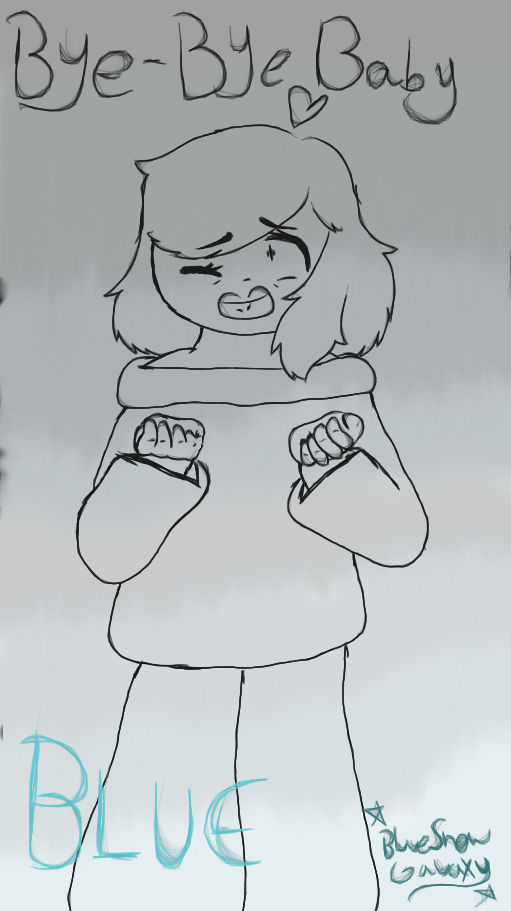 bye bye baby blue by BlueSnowGalaxy on DeviantArt
