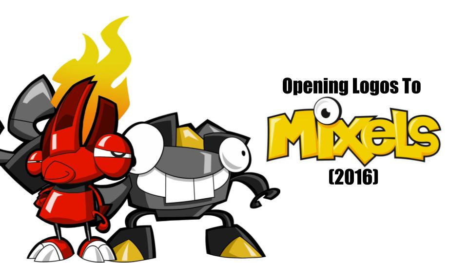 The Mixels (2016) - Opening Logos by ParamountCBSLiege4k on DeviantArt