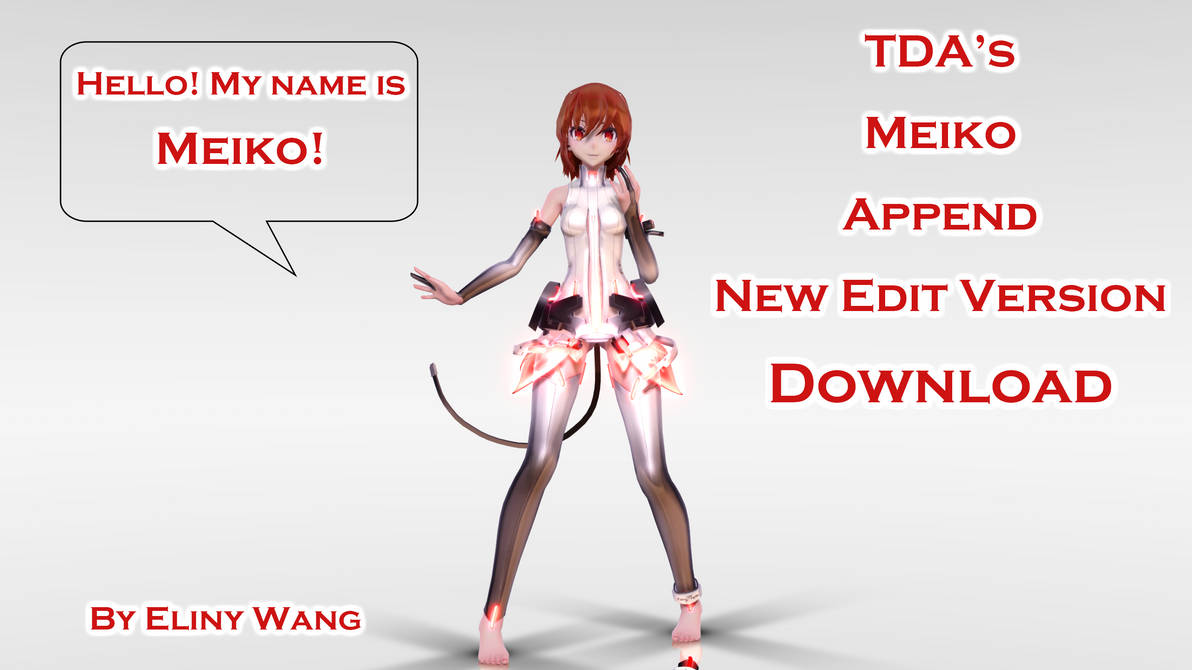 Tda Meiko Append New Edit Download by Elinital on DeviantArt