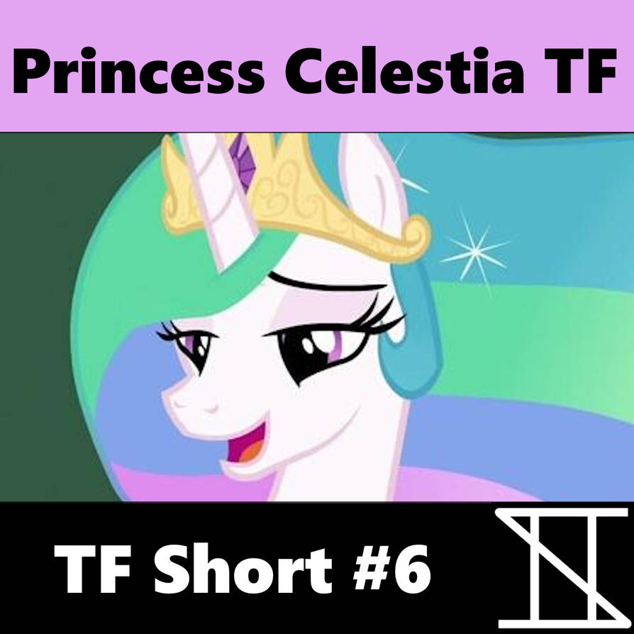 Princess Celestia TF/TG (TF Short #6) by HudsonSpacecraft on DeviantArt