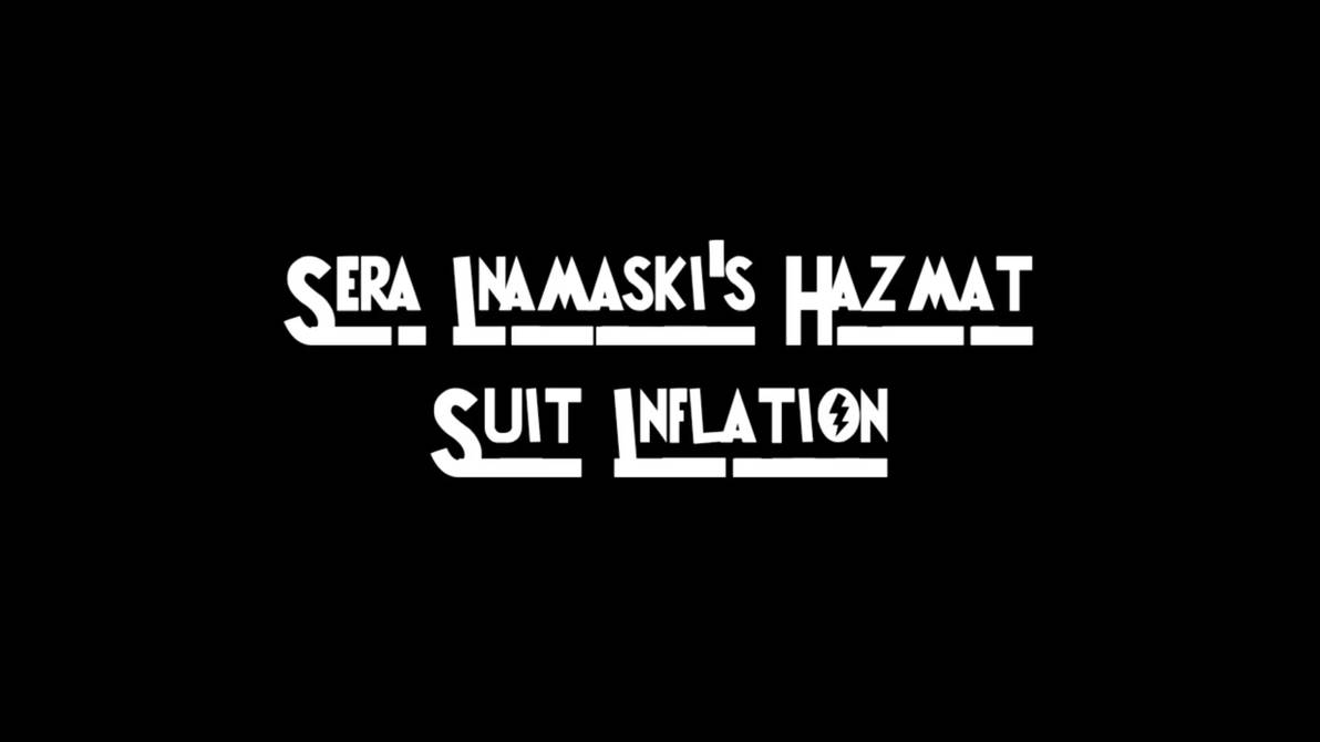 Sera Inamaski's Hazmat Suit Inflation Comic Dub by BerryViolet on ...