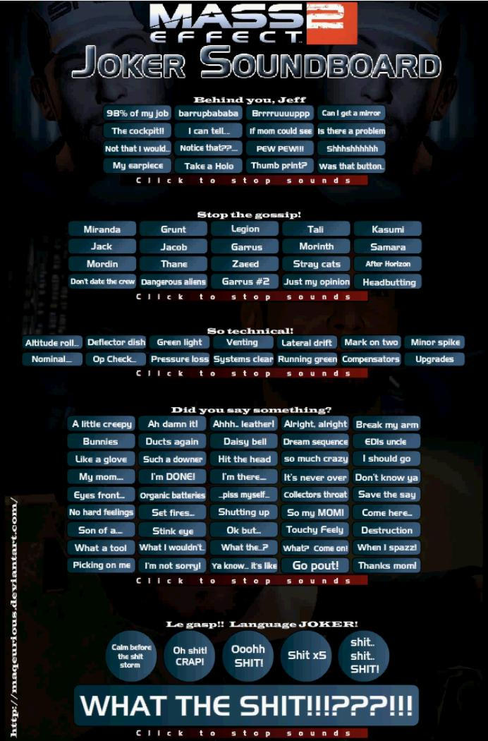 Mass Effect 2: Joker Soundboard by maqeurious on DeviantArt