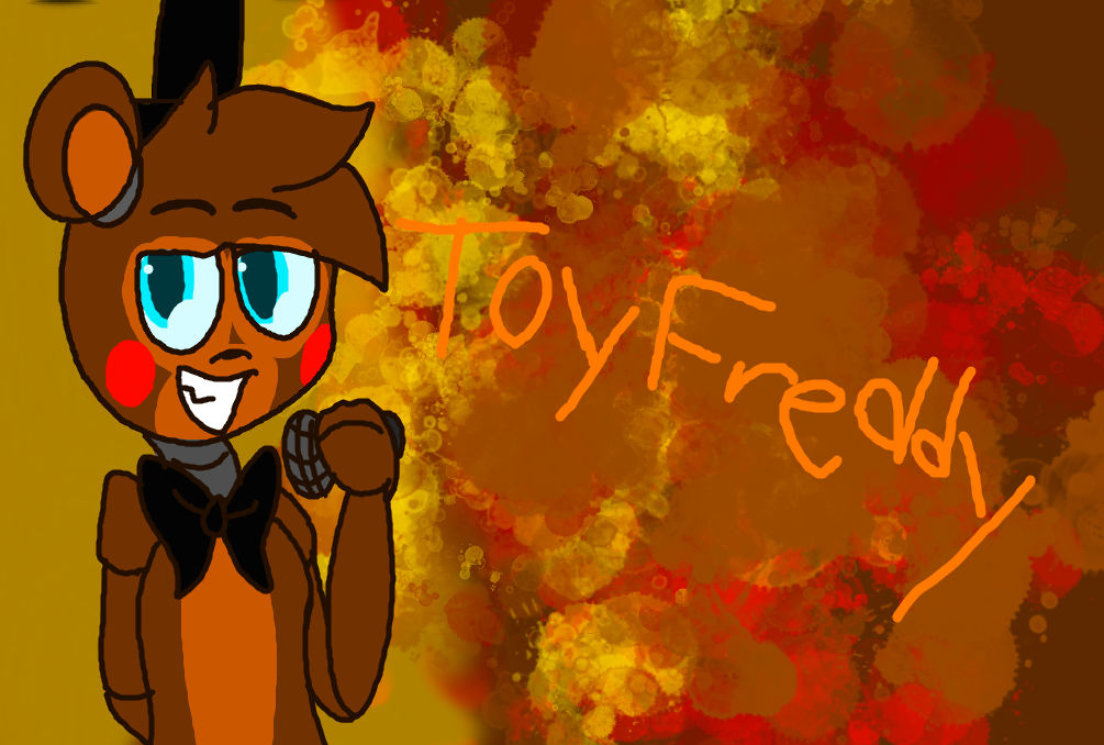 Toy Freddy by OrchidFlowerRosemary on DeviantArt