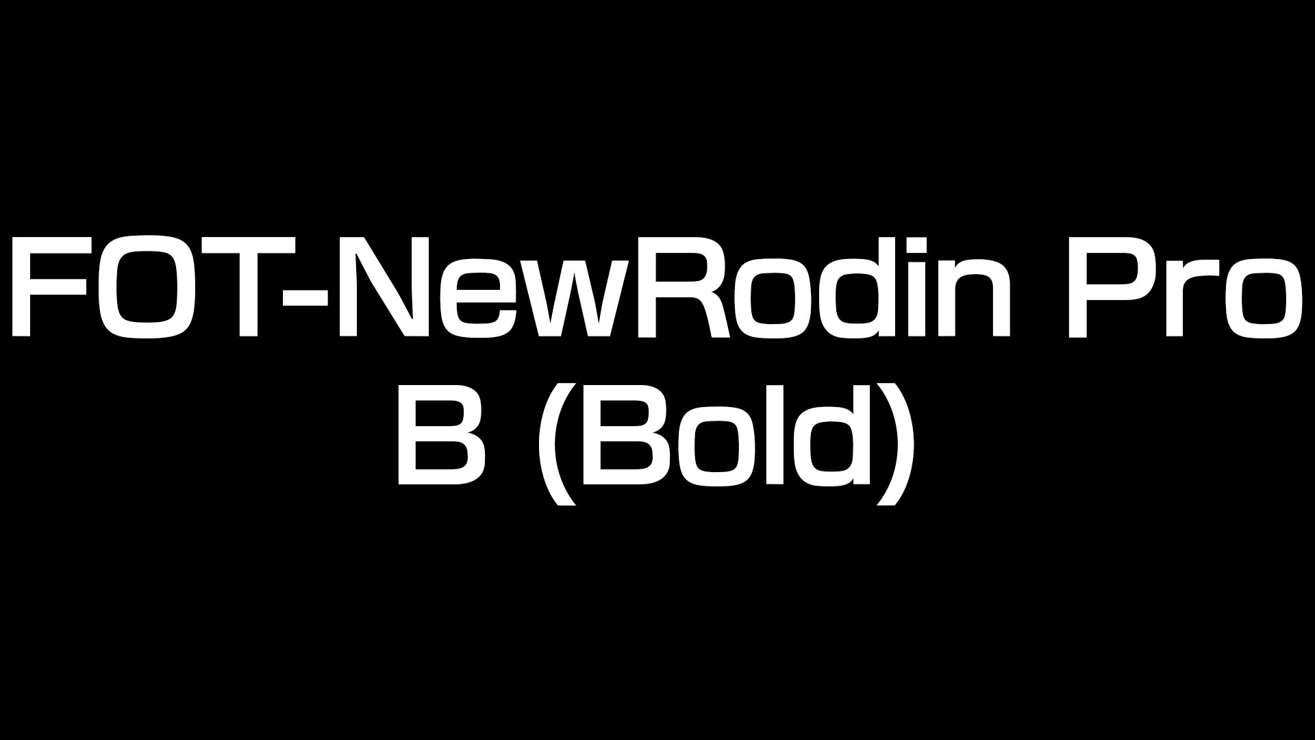 FOT-NewRodin Pro B (Bold) by HammerBro101 on DeviantArt
