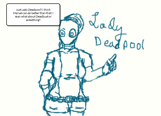 Lady Deadpool sketch.... by TheKarmaticBitch on DeviantArt