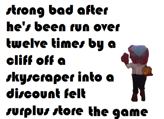 Strong Bad after he's been run over: The Game by Hedgemaster on DeviantArt