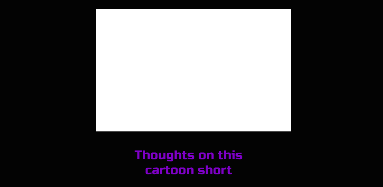 Thoughts on this cartoon short by TheCartoonWizard on DeviantArt