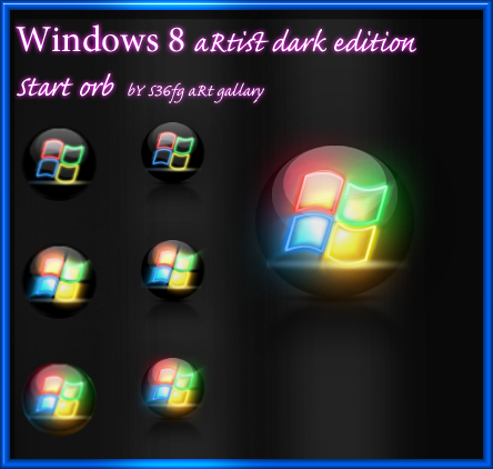 windows 8 aRtist dark edition start orb v1 by swapnil36fg on DeviantArt