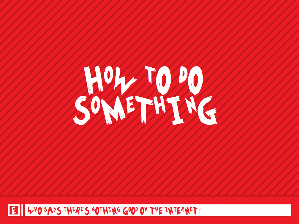 HoW tO dO SoMeThInG by TheEstevezCompany on DeviantArt