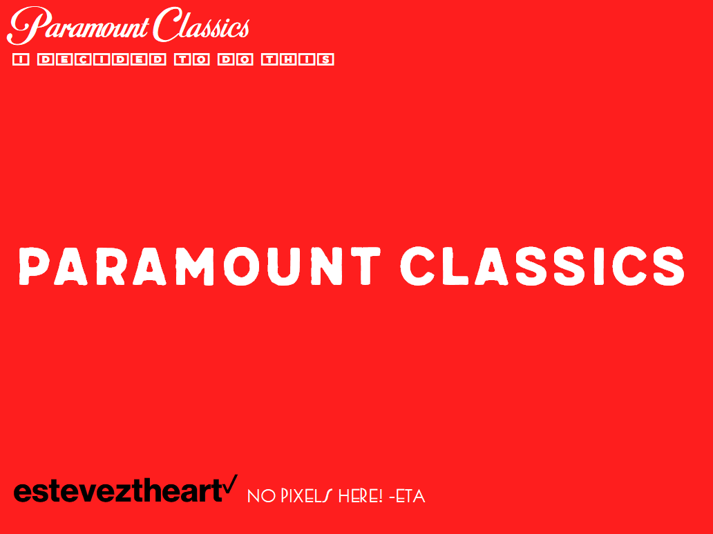 Paramount Classics by TheEstevezCompany on DeviantArt