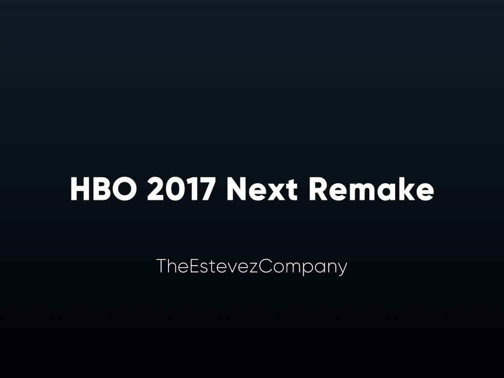 HBO (2017) - Next logo remake by TheEstevezCompany on DeviantArt