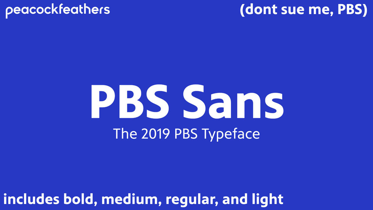 PBS Sans by peacockfeathers2000 on DeviantArt