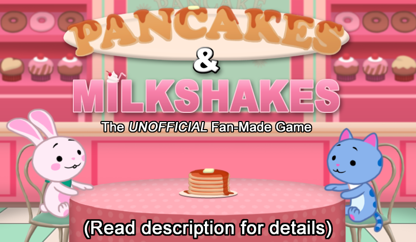 Pancakes and Milkshakes - (Fan-Made Game) by Mothman64 on DeviantArt