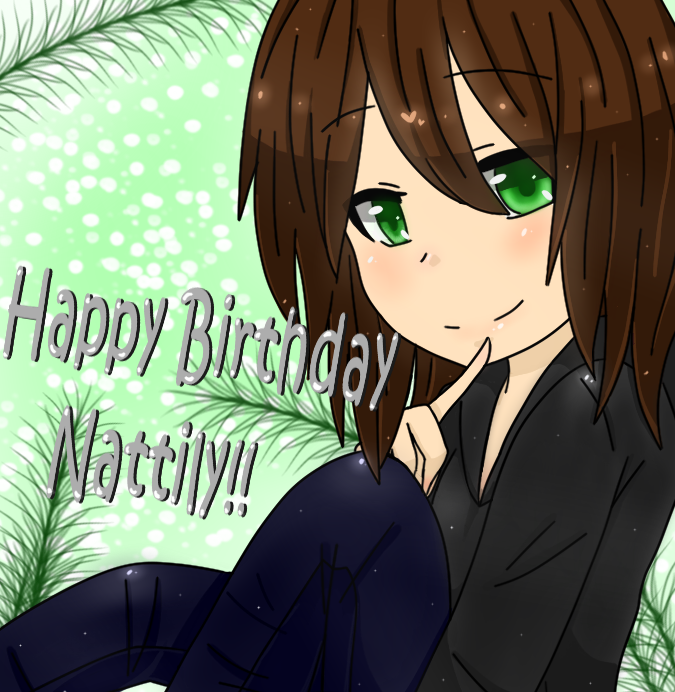 HBD Nattily~ by CuteNikeChan on DeviantArt