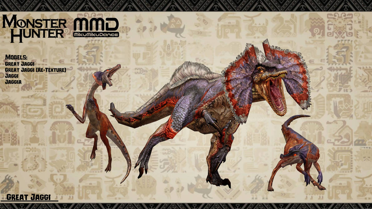 MMD Monster Hunter:Great Jaggi + Download by Francoraptor2018 on DeviantArt