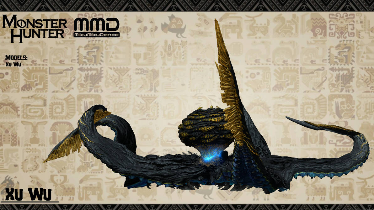 MMD Monster Hunter:Xu Wu + Download by Francoraptor2018 on DeviantArt