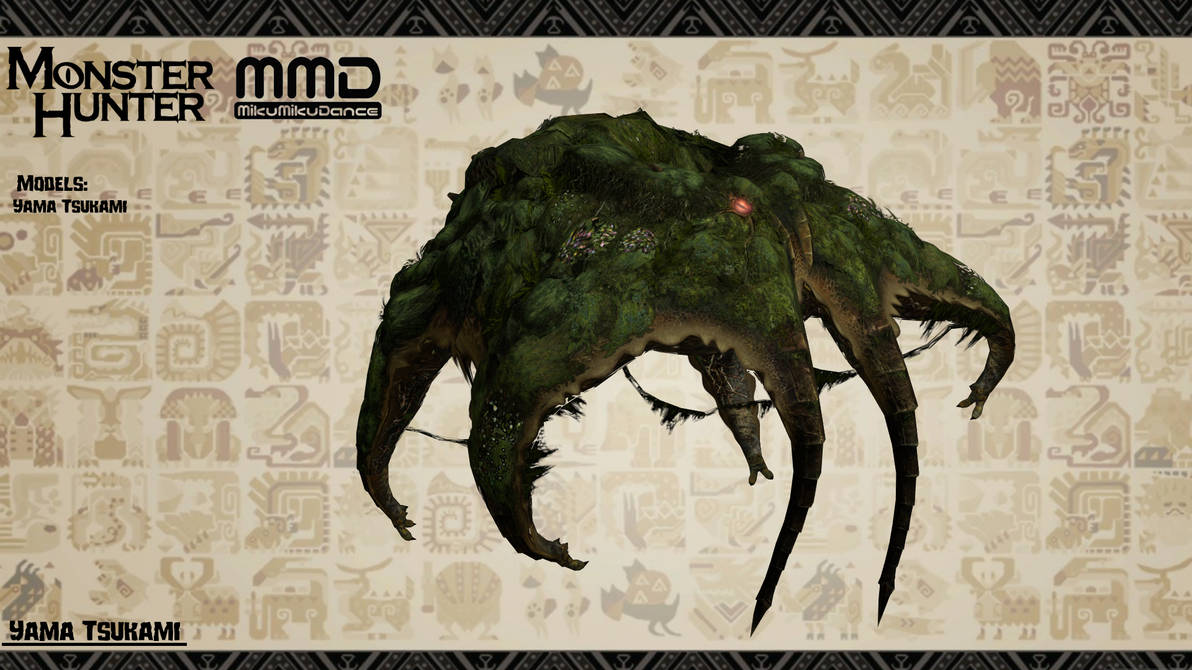 MMD Monster Hunter:Yama Tsukami + Download by Francoraptor2018 on ...