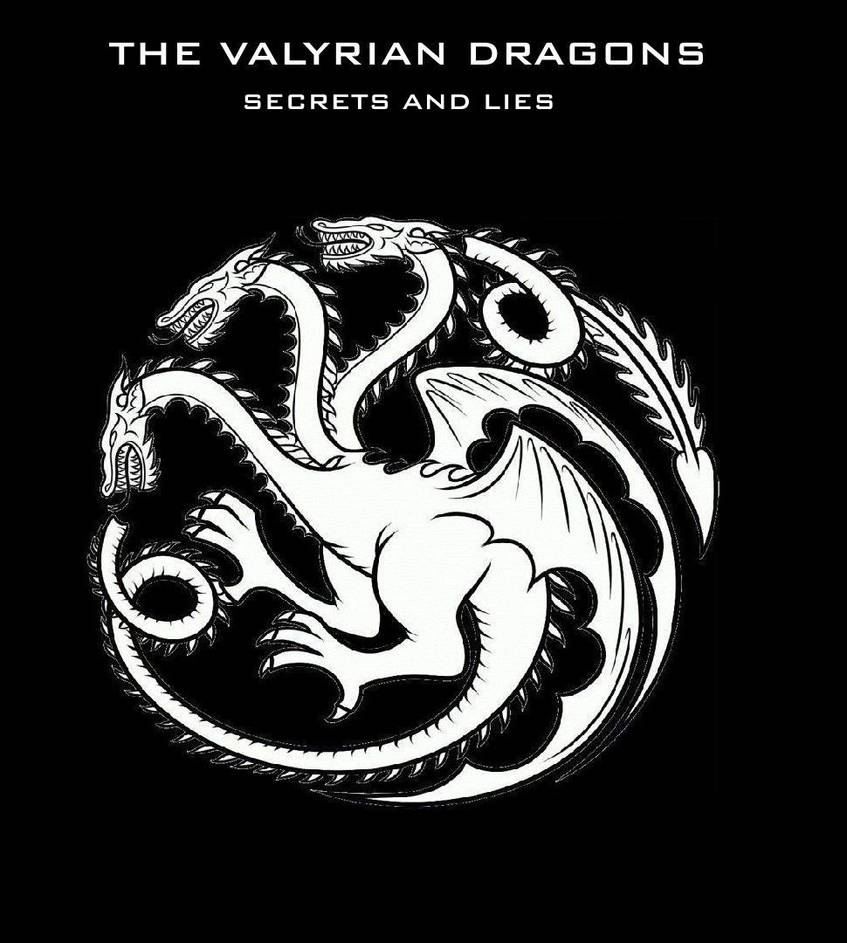 12. THE VALYRIAN DRAGONS - Secrets and Lies by Keyser94 on DeviantArt