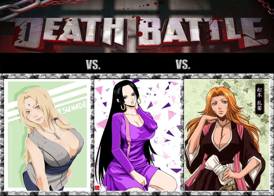 Lady Tsunade Vs Boa Hancock Vs Rangiku Matsumoto D By 1958325779 On Deviantart
