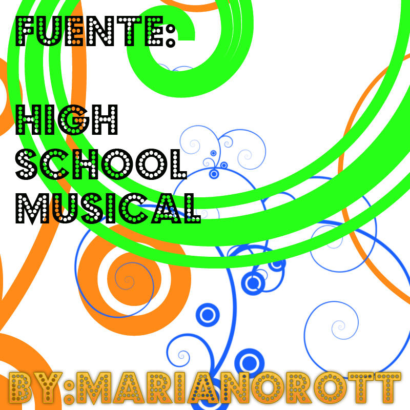 Font High school musical by Marianorott on DeviantArt