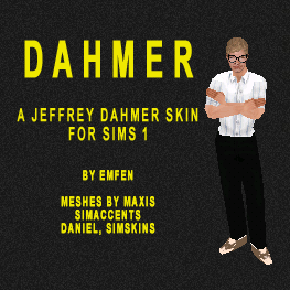 Dahmer, Sims 1 Custom Content by Emfen on DeviantArt