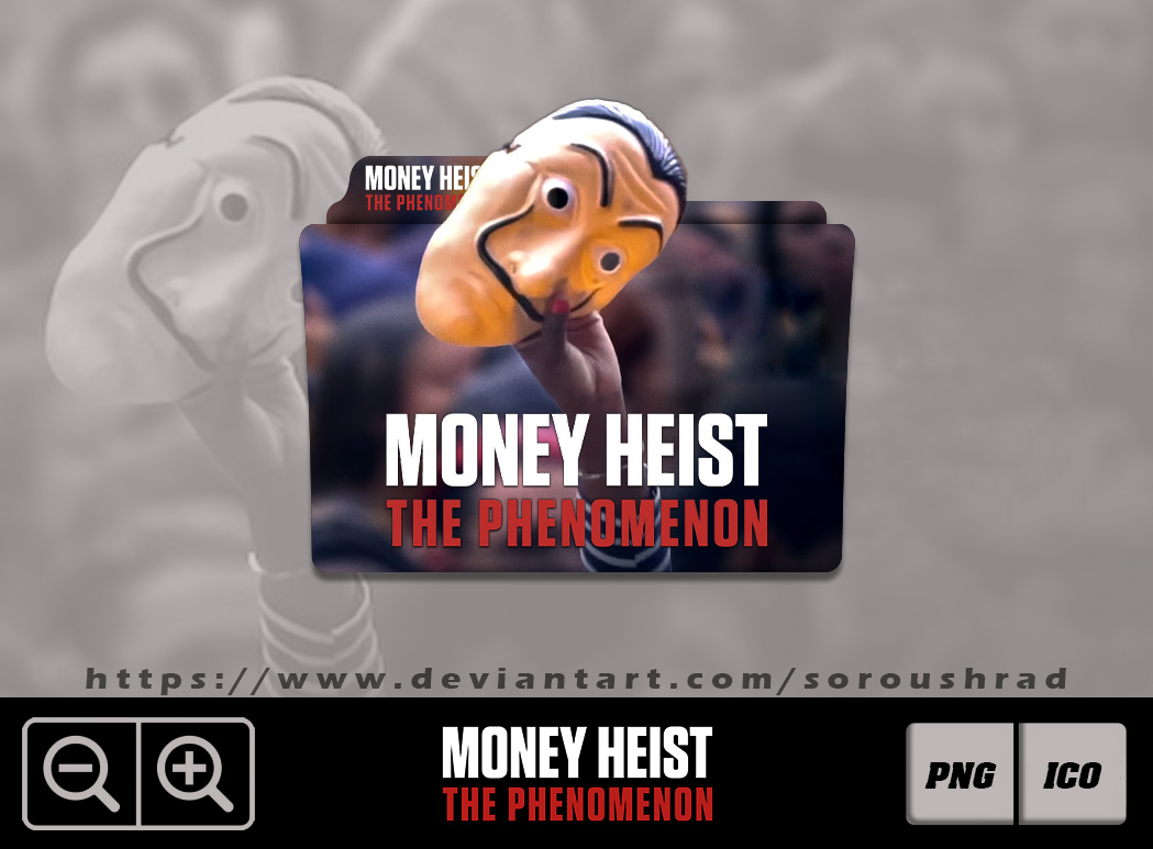Money Heist - The Phenomenon (2020) by soroushrad on DeviantArt