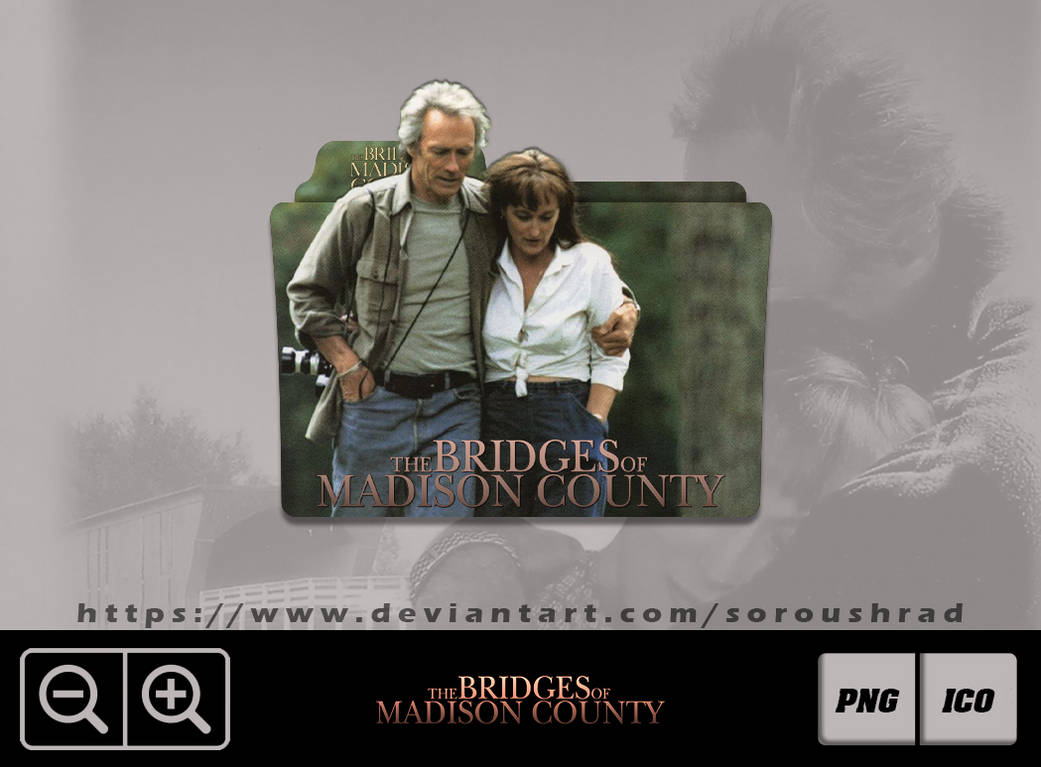 The Bridges Of Madison County (1995) by soroushrad on DeviantArt