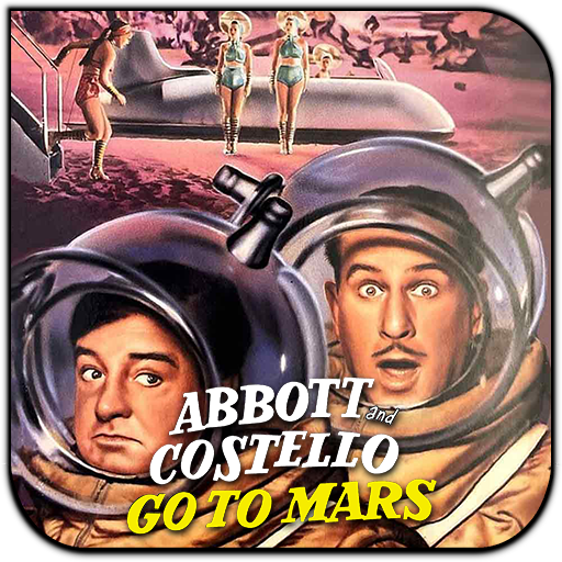 Abbott Costello Go to Mars (1953) by corky608 on DeviantArt