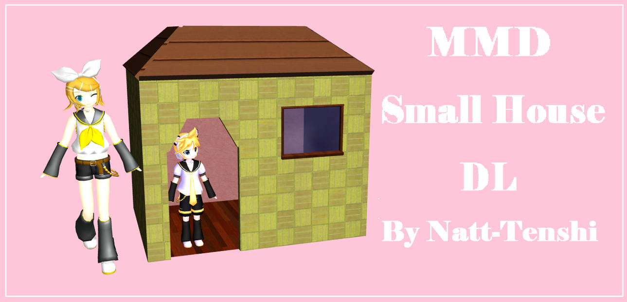 [MMD] Small House +DL by Natt-Tenshi on DeviantArt