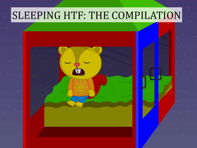 Sleeping HTF: The Compilation by Sleep-Mast-R-2024 on DeviantArt