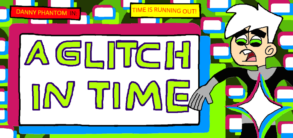 A Glitch In Time Title Card by FurryJori on DeviantArt