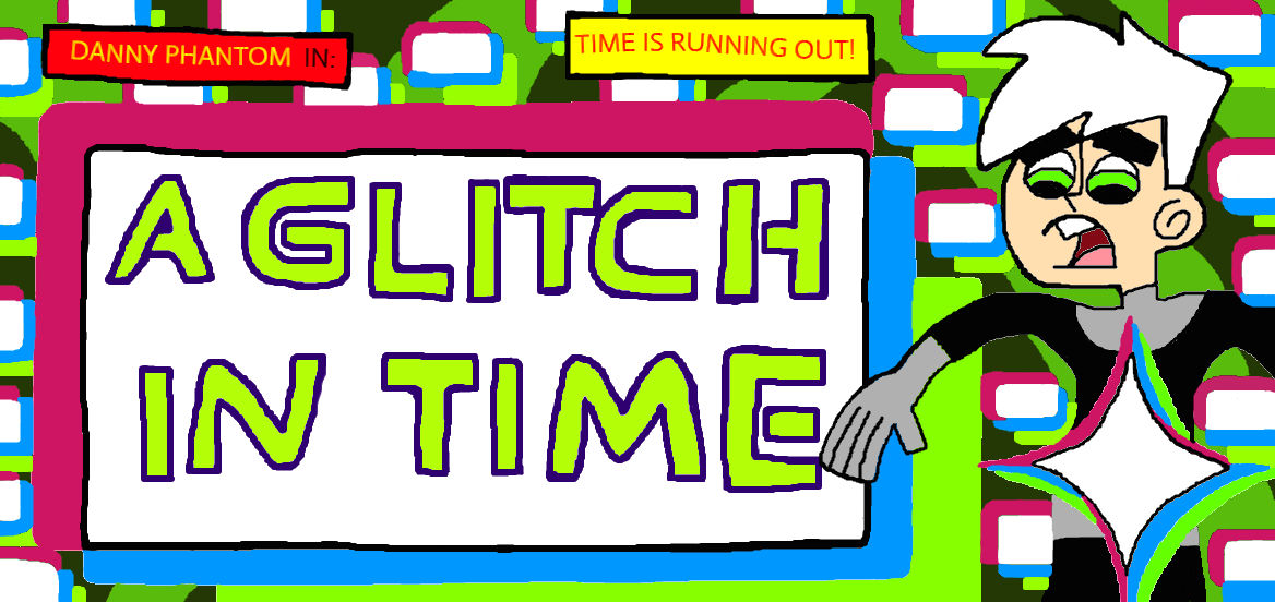 A Glitch In Time Title Card by FurryJori on DeviantArt