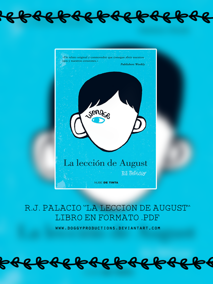 +La leccion de August (PDF) - RJ Palacio by DoggyProductions on DeviantArt