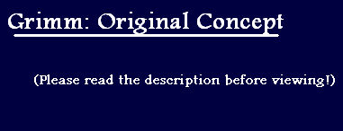 Grimm -Original Concept- by hidesindarkcorners on DeviantArt