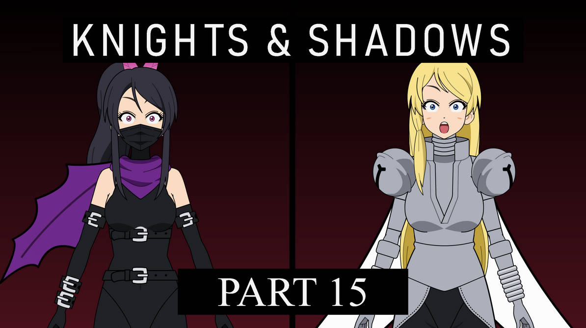 Knights X Shadows - Part 15 by NightmareMissy on DeviantArt