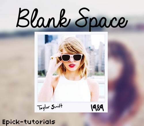 Blank space/taylor swift by Epick-tuturials on DeviantArt